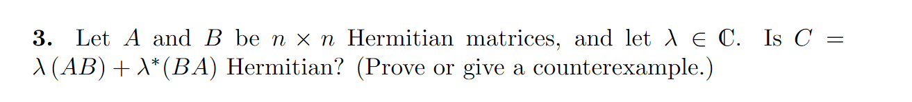 Solved 3. Let A and B be n x n Hermitian matrices, and let | Chegg.com