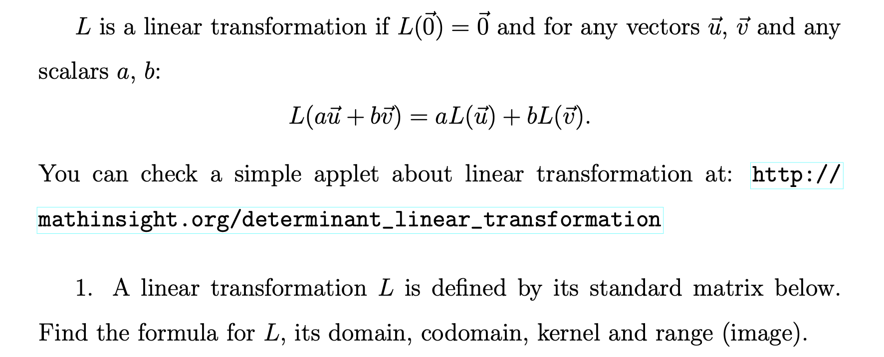 Solved L is a linear transformation if LO = 7 and for any | Chegg.com