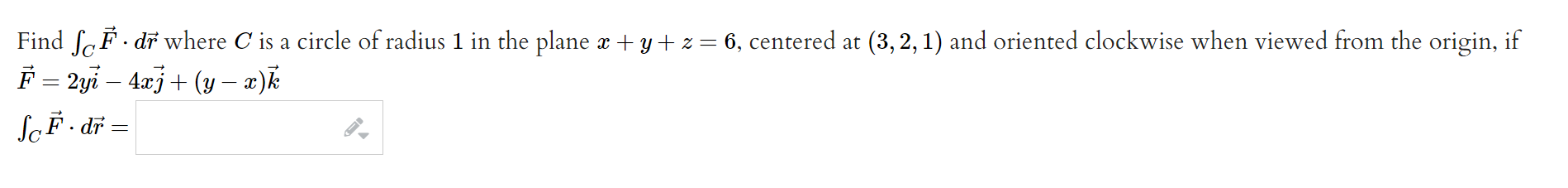 Solved Find ∫C﻿vec(F)*dvec(r) ﻿where C ﻿is a circle of | Chegg.com