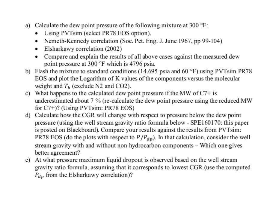 a) Calculate the dew point pressure of the following | Chegg.com