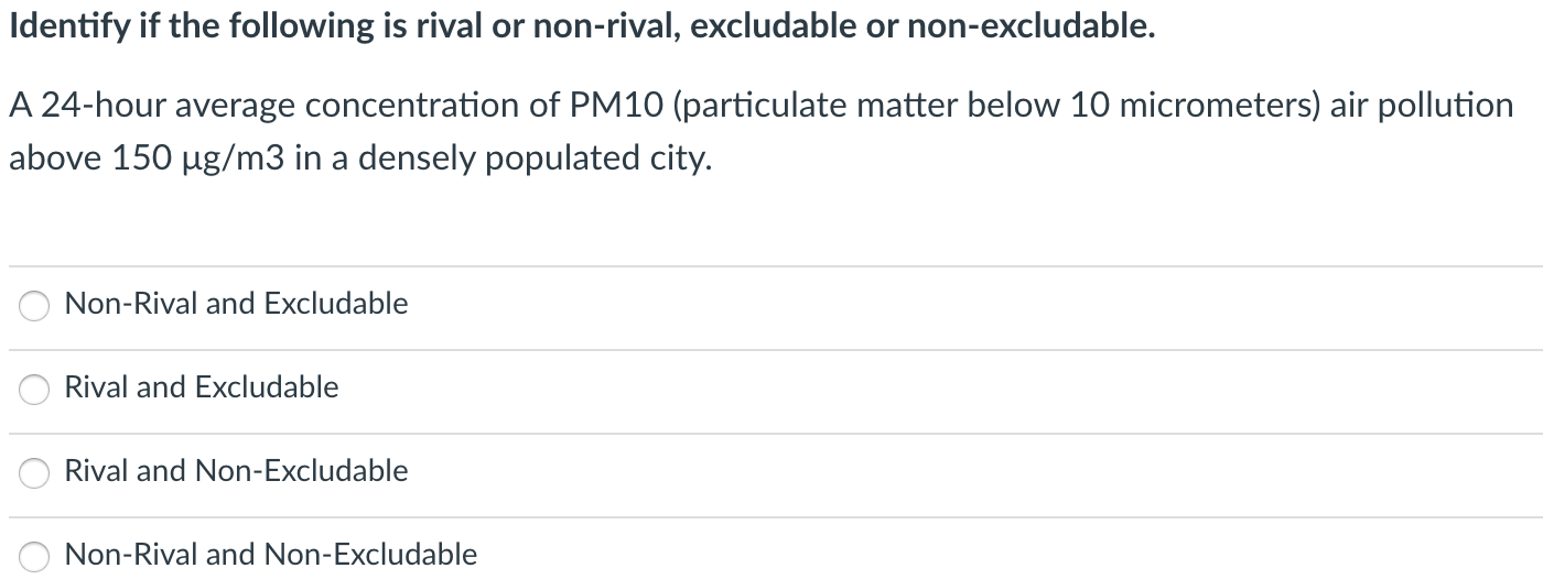 Solved Identify if the following is rival or non-rival, | Chegg.com