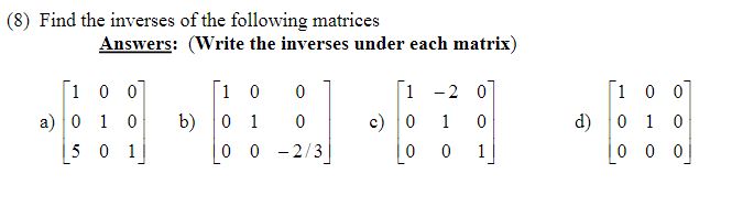 (8) Find the inverses of the following matrices | Chegg.com
