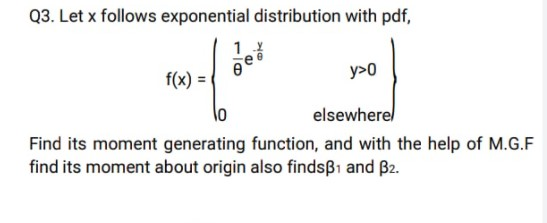 Solved Q3. Let x follows exponential distribution with pdf, | Chegg.com