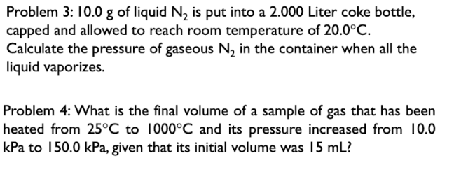Solved Problem 3: 10.0 g of liquid N2 is put into a 2.000 | Chegg.com