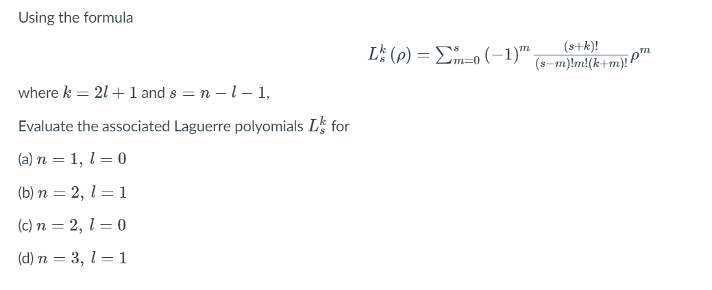 Solved Using the formula Ls () = m=0 (-1)" (s+k)! | Chegg.com