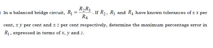 Solved = In a balanced bridge circuit, Ry R R3 . If R2, R3 | Chegg.com