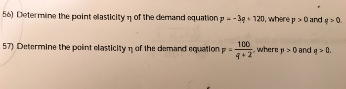 Solved 56) Determine the point elasticity η of the demand | Chegg.com