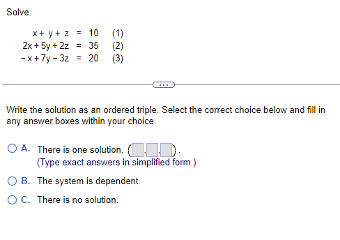 Solved Solve.x+y+z=102x+5y+2z=35-x+7y-3z=20Write the | Chegg.com