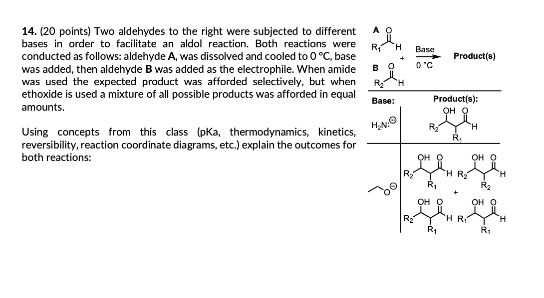 Solved A Base Product(s) 0°C 14. (20 points) Two aldehydes | Chegg.com