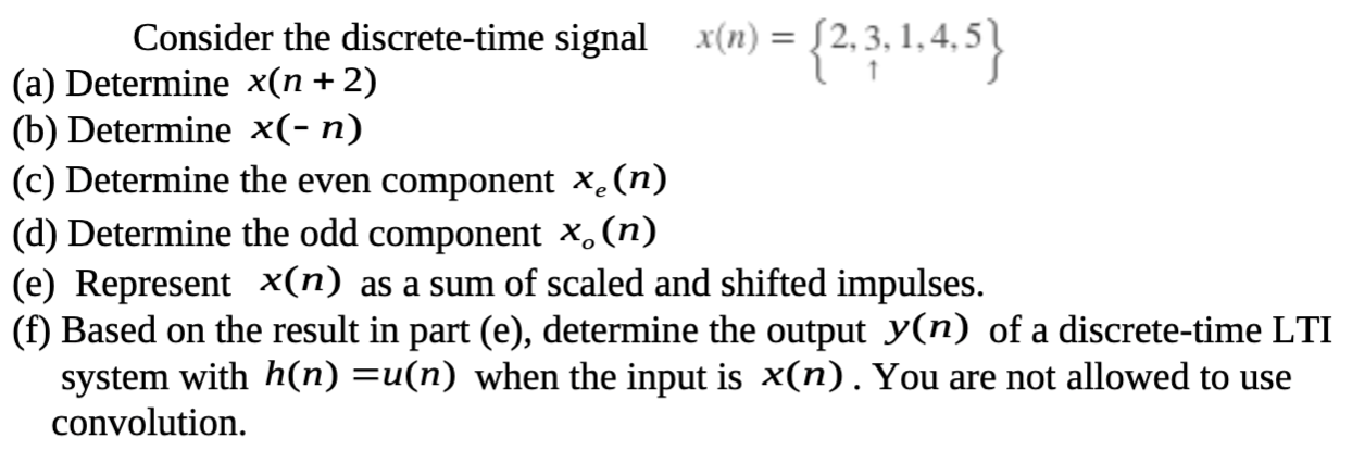 Solved Consider the discrete-time signal x(n) = {2,3,1,4,5 | Chegg.com