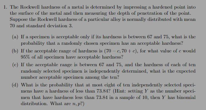 Solved 1. The Rockwell hardness of a metal is determined by | Chegg.com