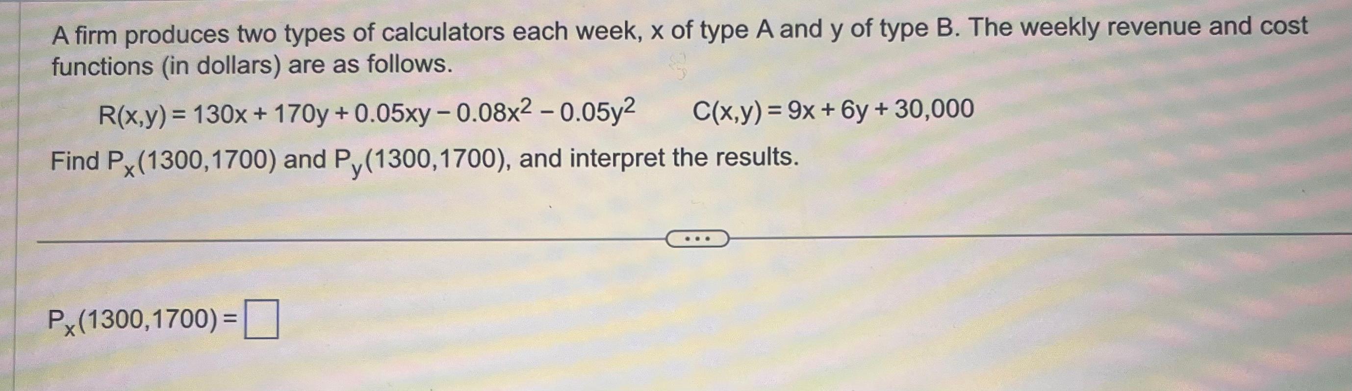 Solved A firm produces two types of calculators each week, x | Chegg.com