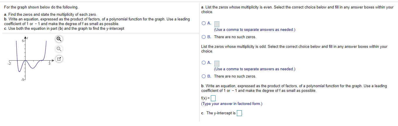 Solved a. List the zeros whose multiplicity is even. Select | Chegg.com