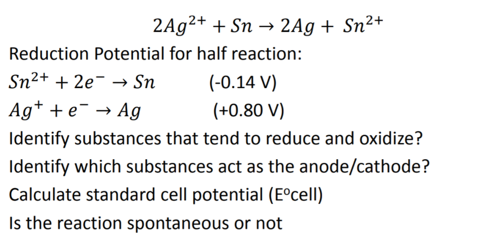 Solved 2Ag2+ + Sn + 2Ag + Sn2+ Reduction Potential for half | Chegg.com