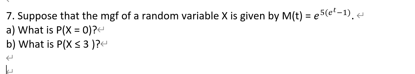 Solved 7 Suppose That The Mgf Of A Random Variable X Is