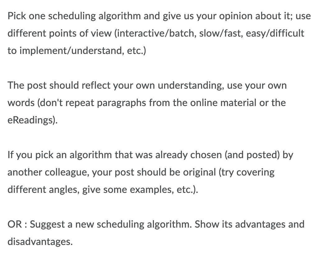 Pick one scheduling algorithm and give us your | Chegg.com