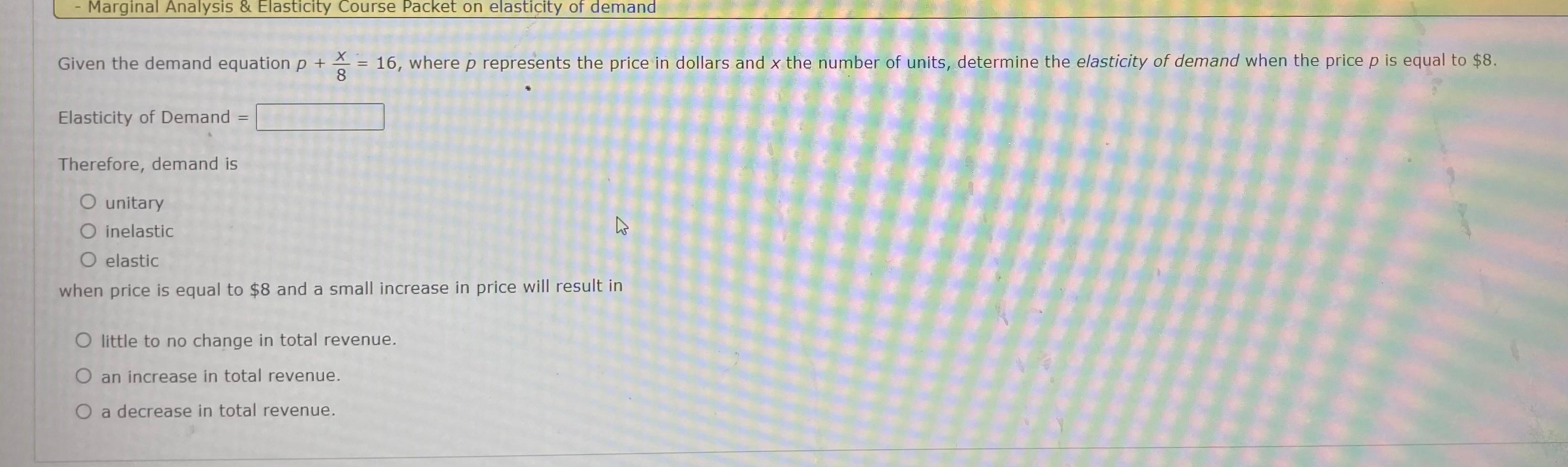 Solved Marginal Analysis & Elasticity Course Packet on | Chegg.com