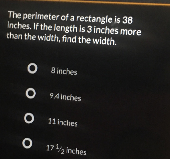 Solved The perimeter of a rectangle is 38 inches. If the | Chegg.com