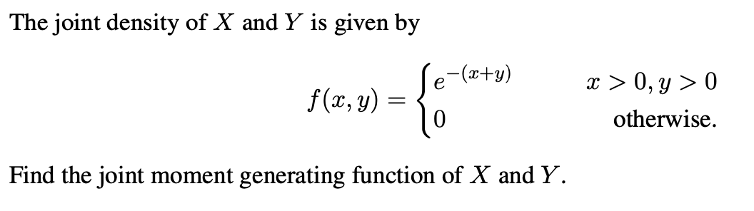 Solved The joint density of X and Y is given by | Chegg.com