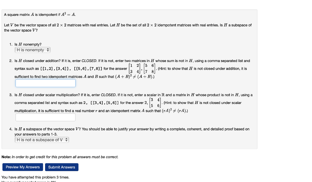 Solved A square matrix A is idempotent if A2=A. Let V be the | Chegg.com