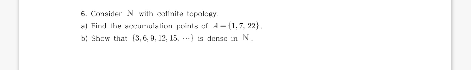 Solved Consider N ﻿with cofinite topology.a) ﻿Find the | Chegg.com