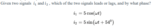 Solved Given two signals i1 and i2, which of the two signals | Chegg.com