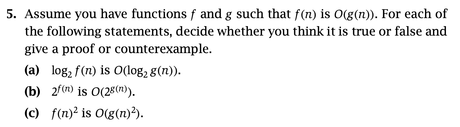 Solved 5. Assume you have functions f and g such that f(n) | Chegg.com