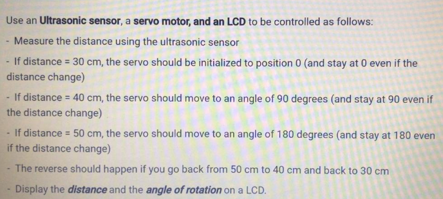 Solved Use an Ultrasonic sensor, a servo motor, and an LCD | Chegg.com