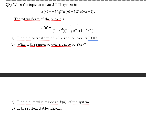 Solved Q8 When The Input To A Causal Lti System Is 