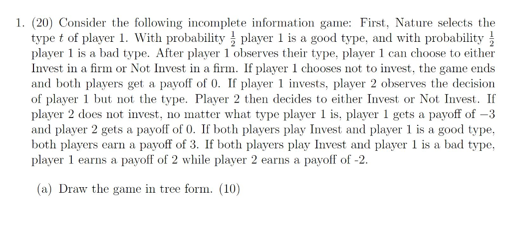 Solved 1. (20) Consider the following incomplete information | Chegg.com