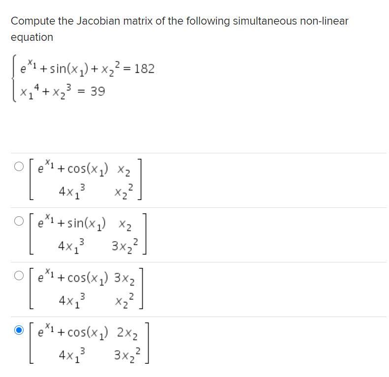 Solved Compute the Jacobian matrix of the following | Chegg.com