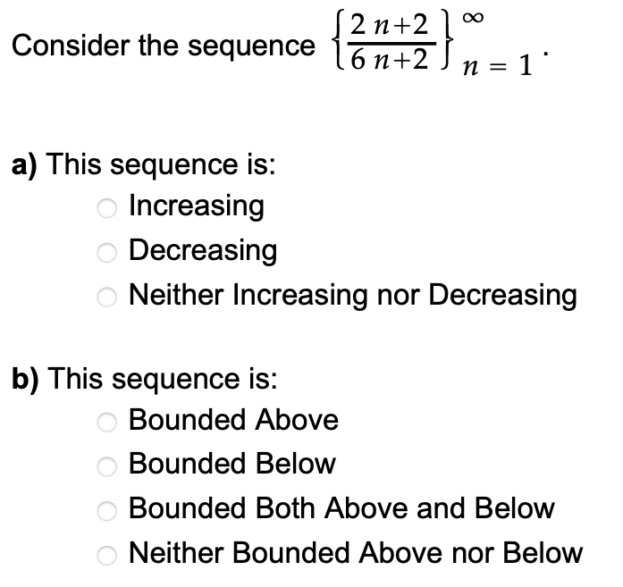 Solved Consider the sequence \\( \\left\\{\\frac{2 n+2}{6 | Chegg.com