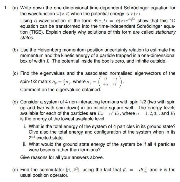 Solved 1. (a) Write down the one-dimensional time-dependent | Chegg.com