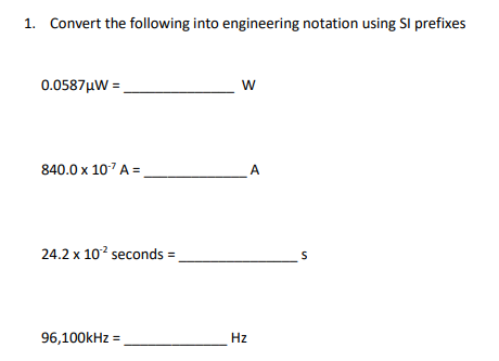 Solved 1. Convert the following into engineering notation | Chegg.com