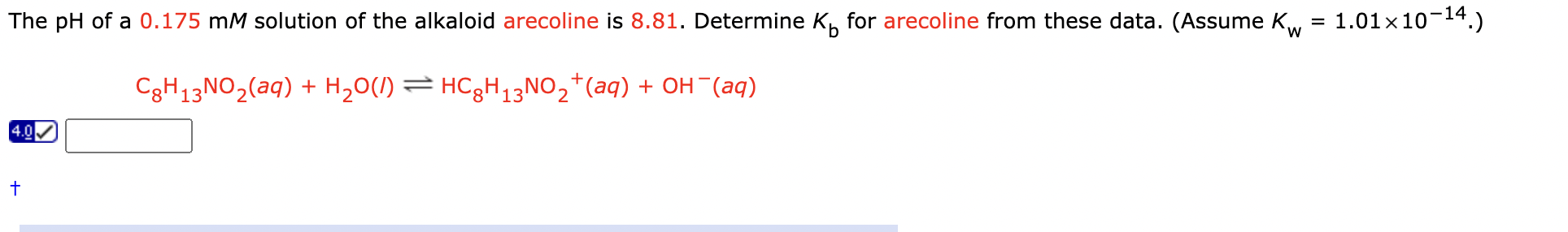 Solved The pH of a 0.175 mM solution of the alkaloid | Chegg.com
