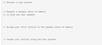 Solved // Declare a char pointer // Request a dynanic block | Chegg.com
