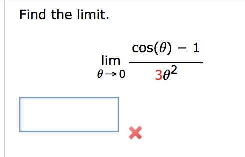 Solved Find the limit. limθ→03θ2cos(θ)−1 | Chegg.com