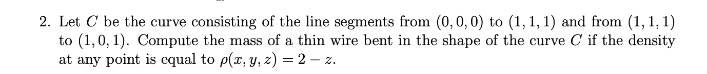 Solved 2. Let C be the curve consisting of the line segments | Chegg.com
