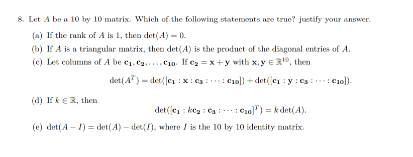 Solved 8. Let A be a 10 by 10 matrix. Which of the following | Chegg.com