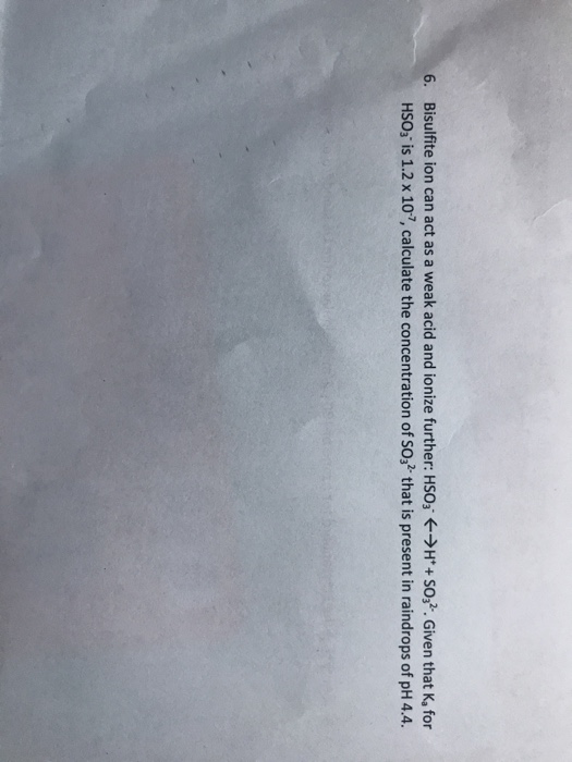 Solved Bisulfite ion can act as a weak acid and ionize | Chegg.com