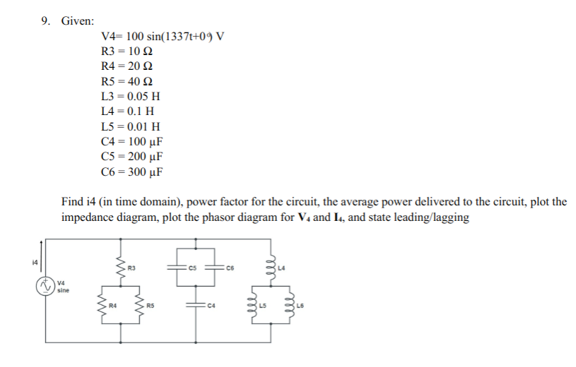 Solved 9. Given: V4=100sin(1337t+09 | Chegg.com