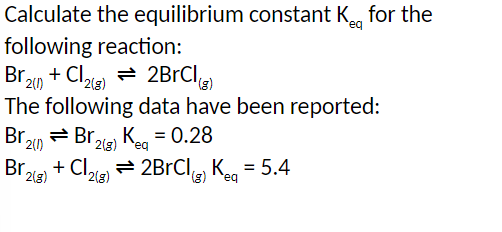 Solved Calculate the equilibrium constant Keq for the | Chegg.com