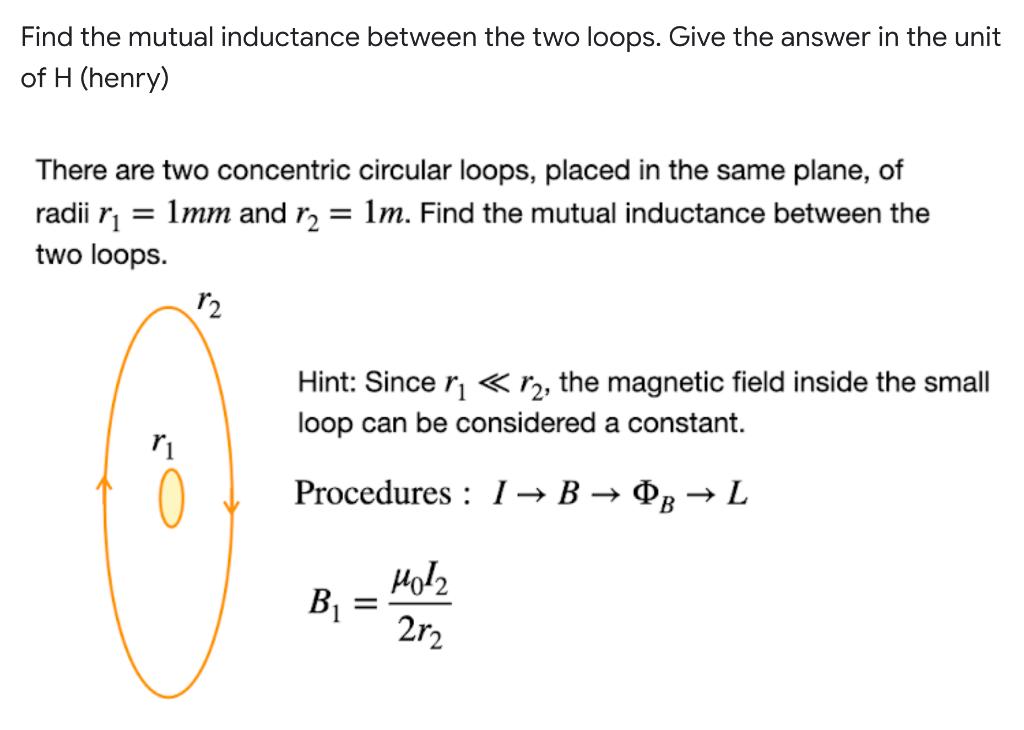 Solved Find the mutual inductance between the two loops. | Chegg.com