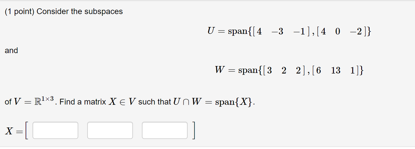 Solved (1 point) Consider the subspaces U = span{[4 -3 | Chegg.com