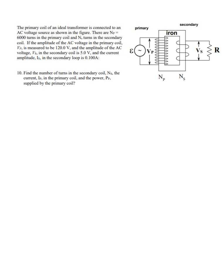 Solved secondary primary The primary coil of an ideal | Chegg.com