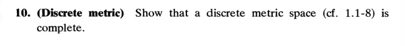Solved 10. (Discrete metric) Show that a discrete metric | Chegg.com