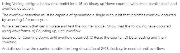 Solved Using Verilog, design a behavioral model for a 16-bit | Chegg.com