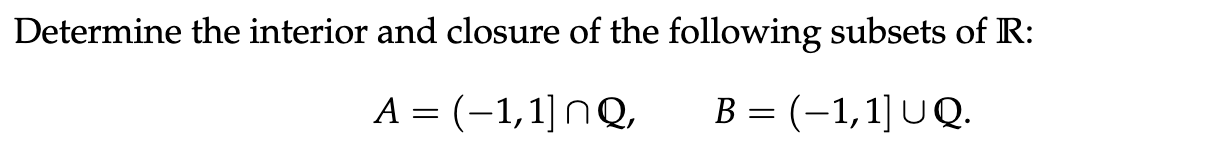 Solved Determine the interior and closure of the following | Chegg.com