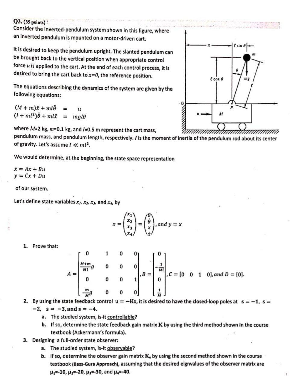 Solved Q3. (35 points) Consider the inverted-pendulum system | Chegg.com Solved Q3. (35 points) Consider the inverted-pendulum system | Chegg.com