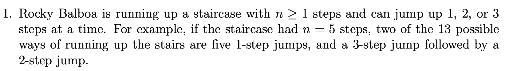Solved Rocky Balboa is running up a staircase with n≥1 steps | Chegg.com